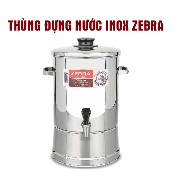 Thùng đựng Nước Inox Zebra Chính Hãng Giá Tốt