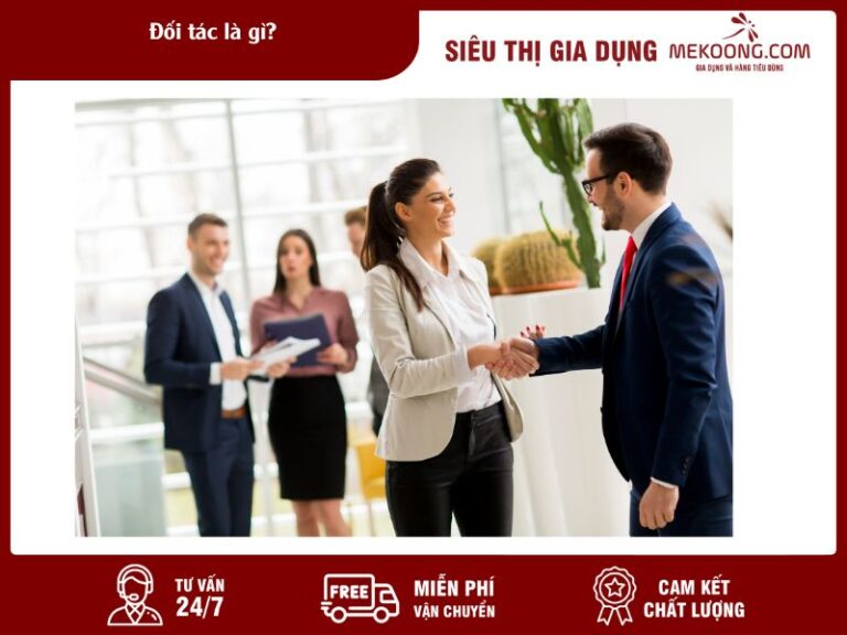 Đối Tác Là Gì? Vai Trò Của đối Tác đối Với Doanh Nghiệp
